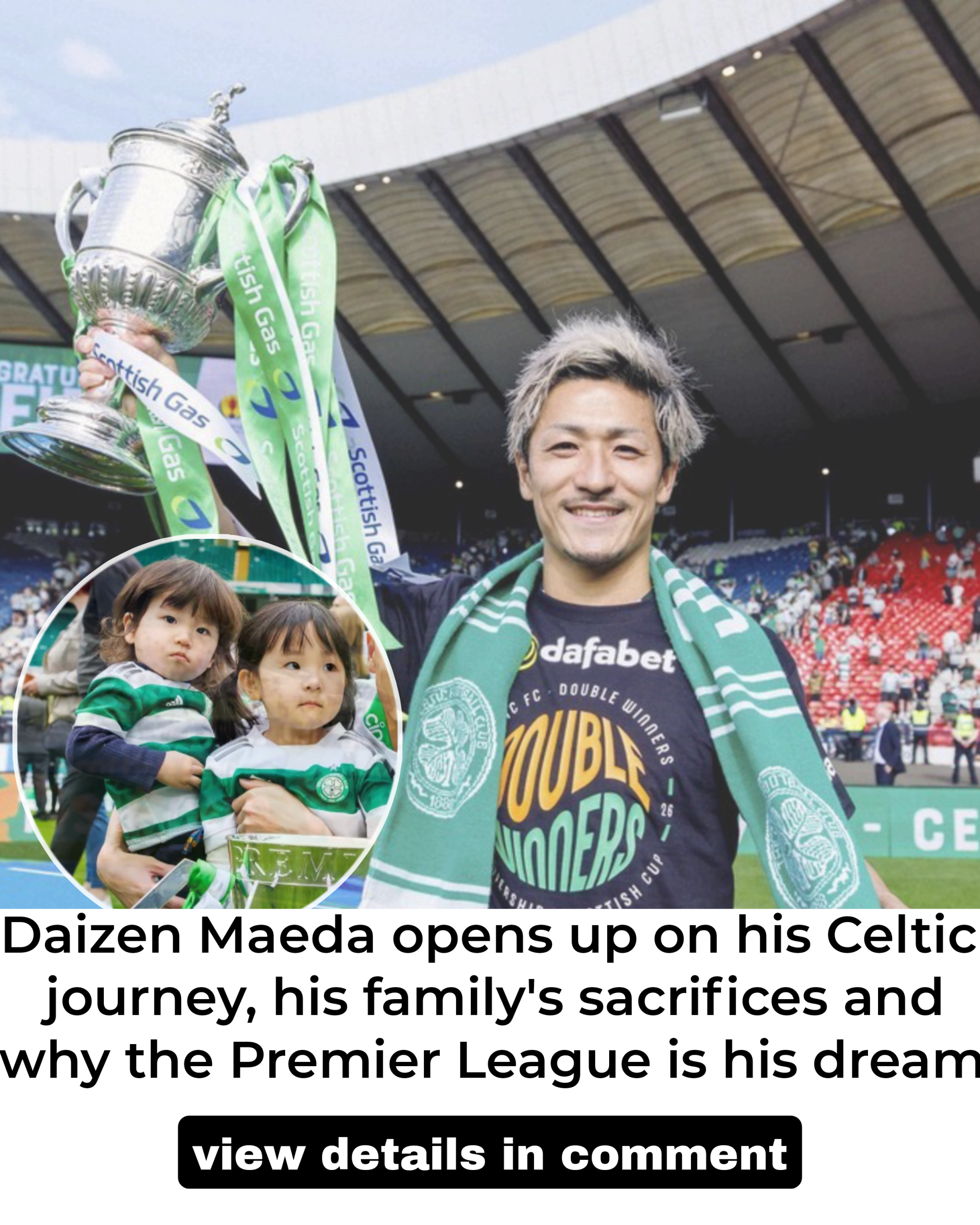 Daizen Maeda Opens Up On His Celtic Journey, The Sacrifices Made By His ...